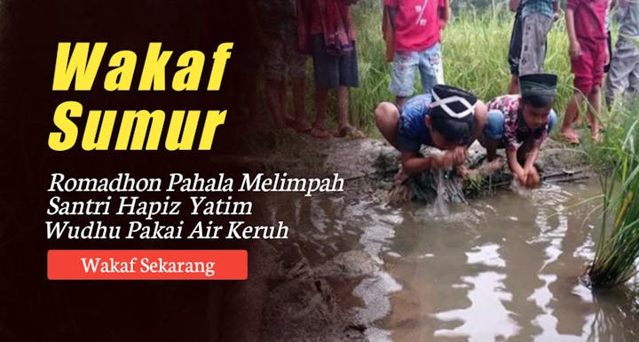 Alirkan Pahala, Bantu Wakaf Sumur Untuk Santri Yatim Bisa Wudhu Layak