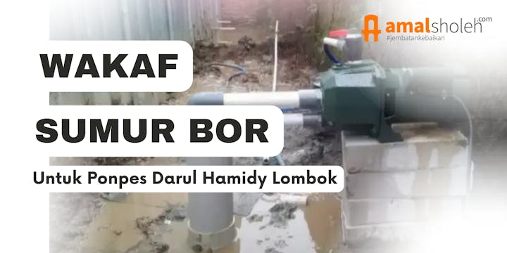 WAKAF SUMUR UNTUK RUMAH QURAN DI PELOSOK