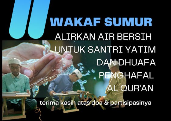 Wakaf sumur untuk yatim dan dhuafa penghafal Al Qur'an