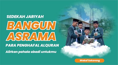 Wakaf Asrama Santri Penghafal Al Quran