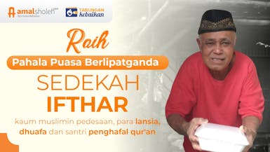 Lipatgandakan Pahala Puasa dengan Sedekah Ifthar Ramadhan