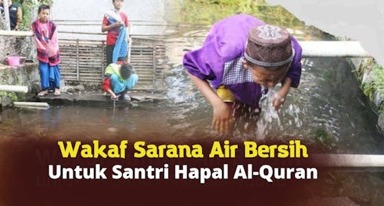 WAKAF SUMUR, Bangun Sarana Air Bersih Santri Hapidz Yatim