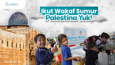 Gerakan Wakaf Sumur Untuk Palestina