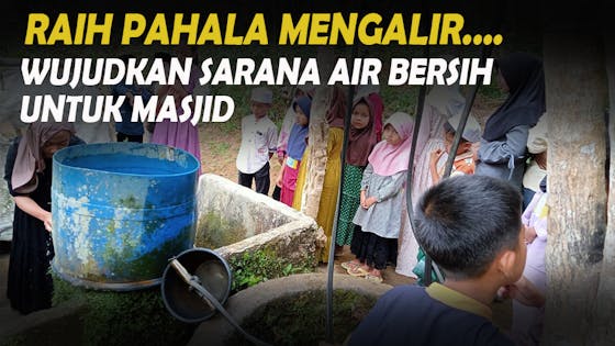 Sedekah Rutin Wakaf Sarana Air Bersih untuk Masjid