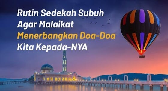 SEDEKAH SHUBUH Terbangkan doa doamu menembus langit SEDEKAH SHUBUH Terbangkan doa doamu menembus langit