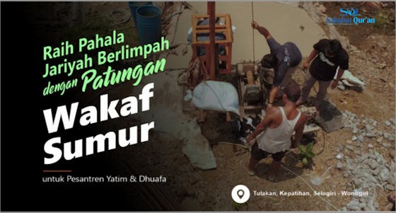 Wakaf sumur Bor untuk kebutuhan Santri penghafal Al-Qur'an