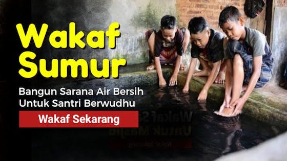 Wakaf Sumur, Jangan Rela Yatim Wudhu Pakai Air keruh