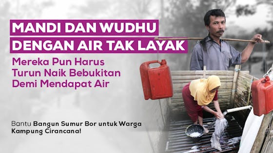 Sumber Air Tak Layak dan Susah Didapat, Bantu Bangun Sumur Bor!