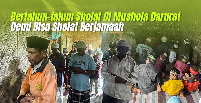 Demi Bisa Sholat Berjamaah, Warga Talebuli Bangun Mushola Darurat Dari ...