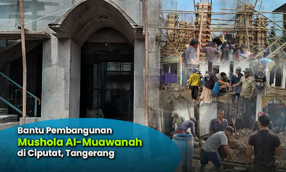 #SedekahJariyah Bantu Pembangunan Mushola Al-Muawanah