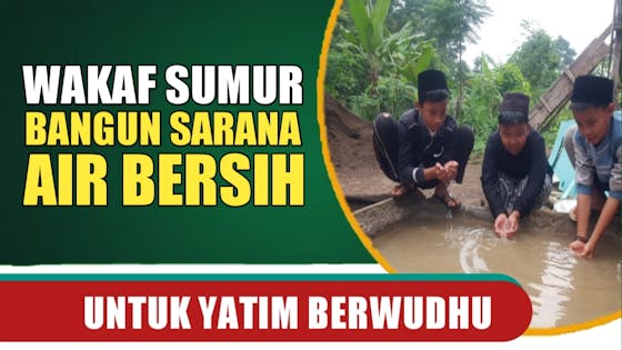 WAKAF AIR BERSIH, Yatim Wudhu Pakai Air Keruh