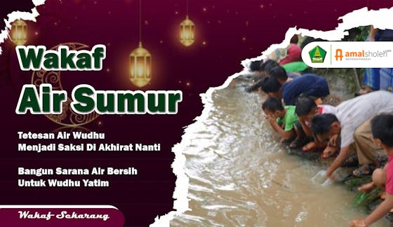 KRISIS AIR BERSIH, Wujudkan Sarana Air Bersih Untuk Yatim Berwudhu