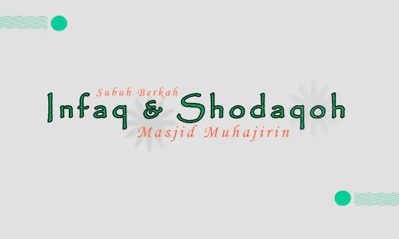 Sedekah Rutin Berkah Subuh : Infaq & Shodaqoh Masjid Muhajirin