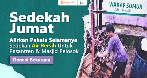 Hadirkan Sumur Wakaf Untuk Masjid & Santri Penghafal Quran