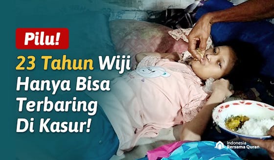 23 Tahun Lumpuh dan Alami Gangguan Fungsi Otak, Bantu Wiji Sembuh Segera