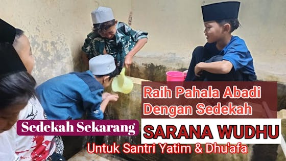 Raih Pahala Abadi dengan Sedekah Bangun Sarana Air Bersih