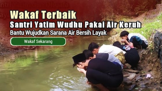 Wakaf Bantu Wujudkan Sarana Air Bersih Panti Yatim